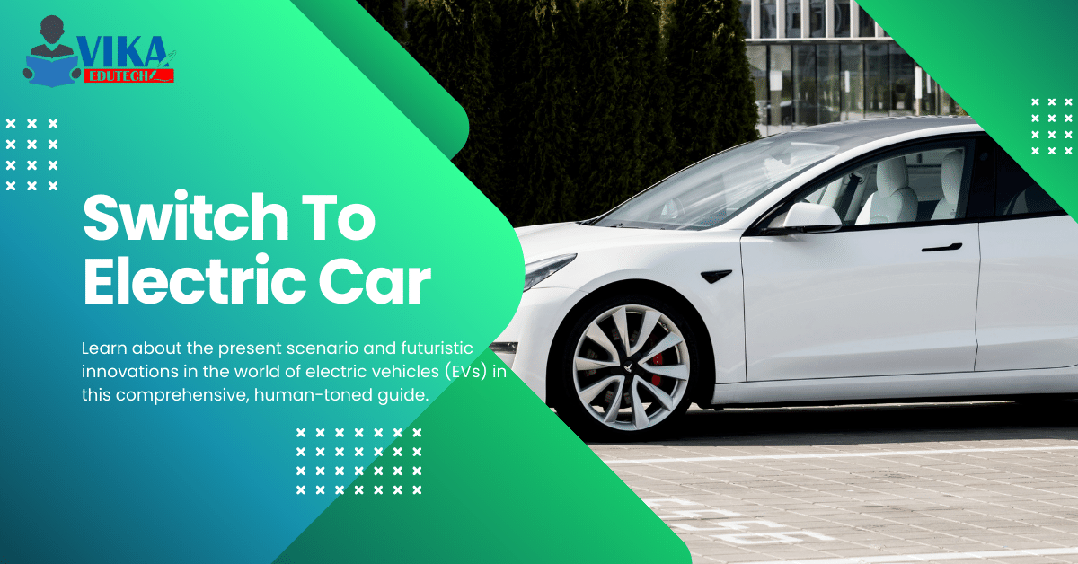 Electric Vehicle: Transforming the Road Ahead